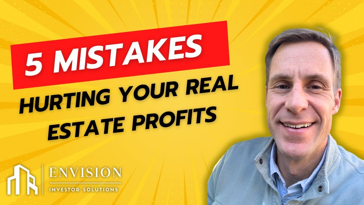 5 Mistakes Hurting Your Real Estate Profits - YouTube