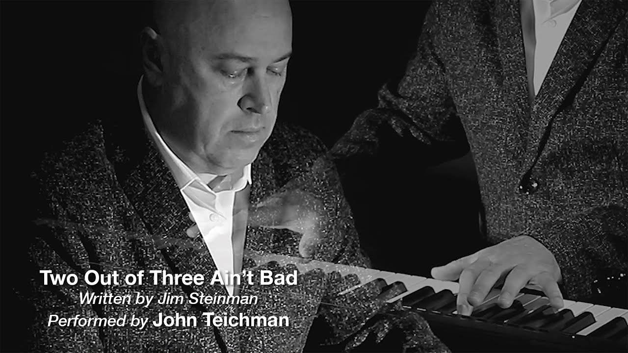 Two Out of Three Ain't Bad - John Teichman - YouTube