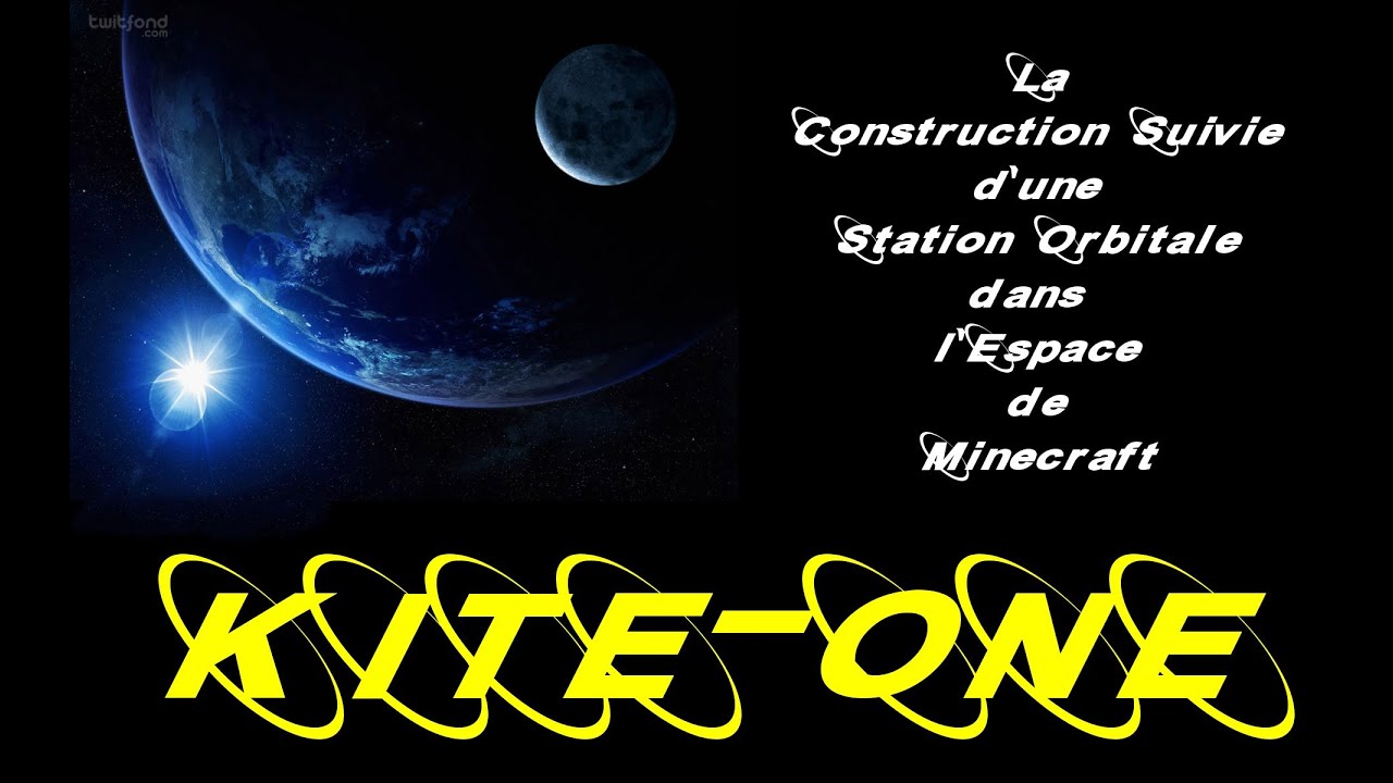 Kite-One: La station orbitale de minecraft - Episode 1 - YouTube