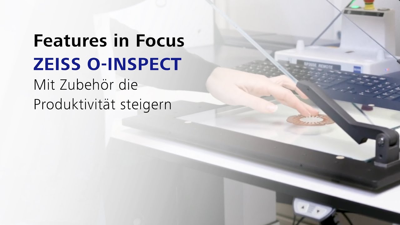 ZEISS O-INSPECT: Wie Zubehör Ihre Messprozesse optimiert - YouTube
