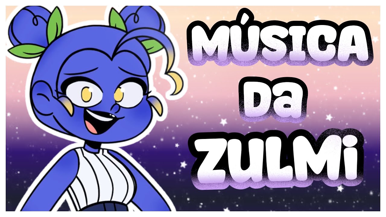 MÚSICA DA ZULMI🫐 - YouTube
