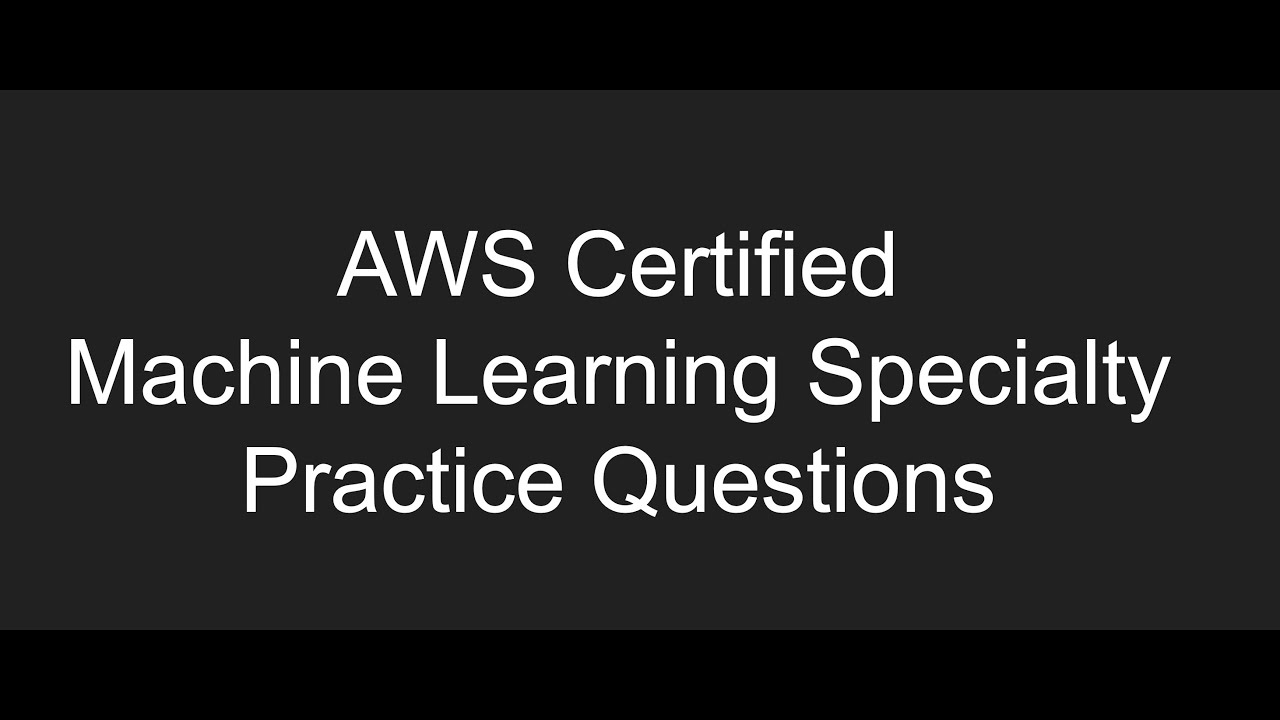 AWS Certified Machine Learning – Specialty Practice Questions 004-006: Kinesis, Model Tuning ...