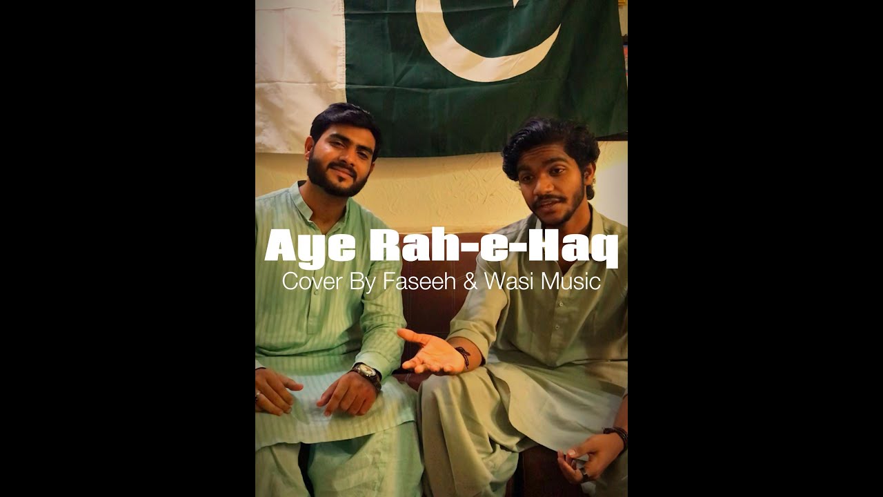 Aye Rah-e-Haq Ke Shaheedo | Cover By Faseeh and Wasi Music | 6 ...