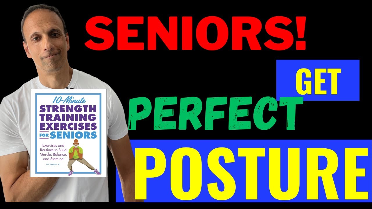 SENIORS: Get "Perfect Posture" Today! - YouTube