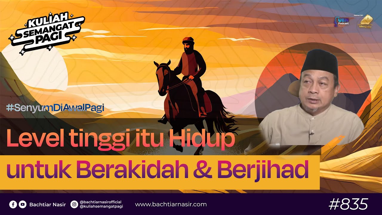 Level Tinggi Itu Hidup Untuk Berakidah & Berjihad #kuliahsemangatpagi ...