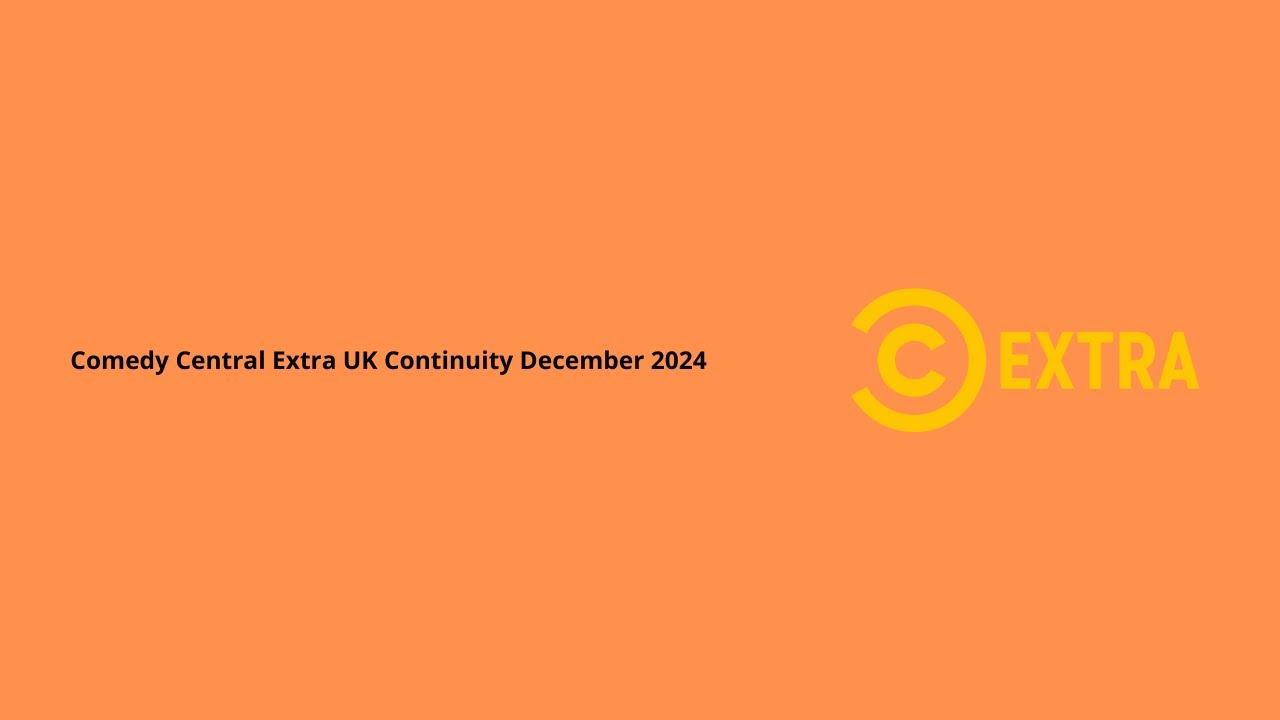 Comedy Central Extra UK Continutiy December 2024 - YouTube