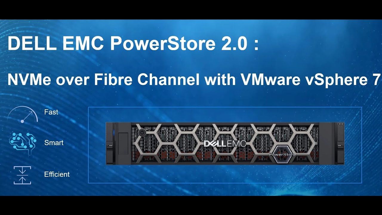 Dell EMC PowerStore 2.0 - NVMe over Fibre Channel with VMware vSphere 7 ...