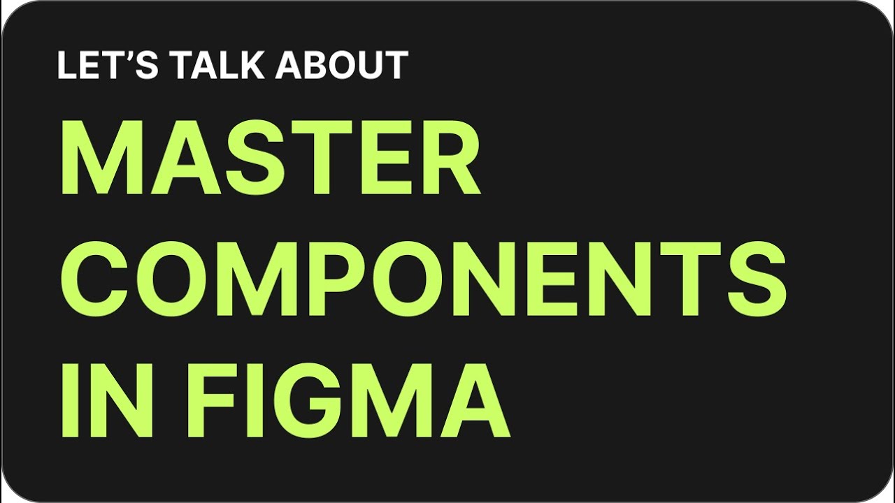 Master Components in Figma - YouTube