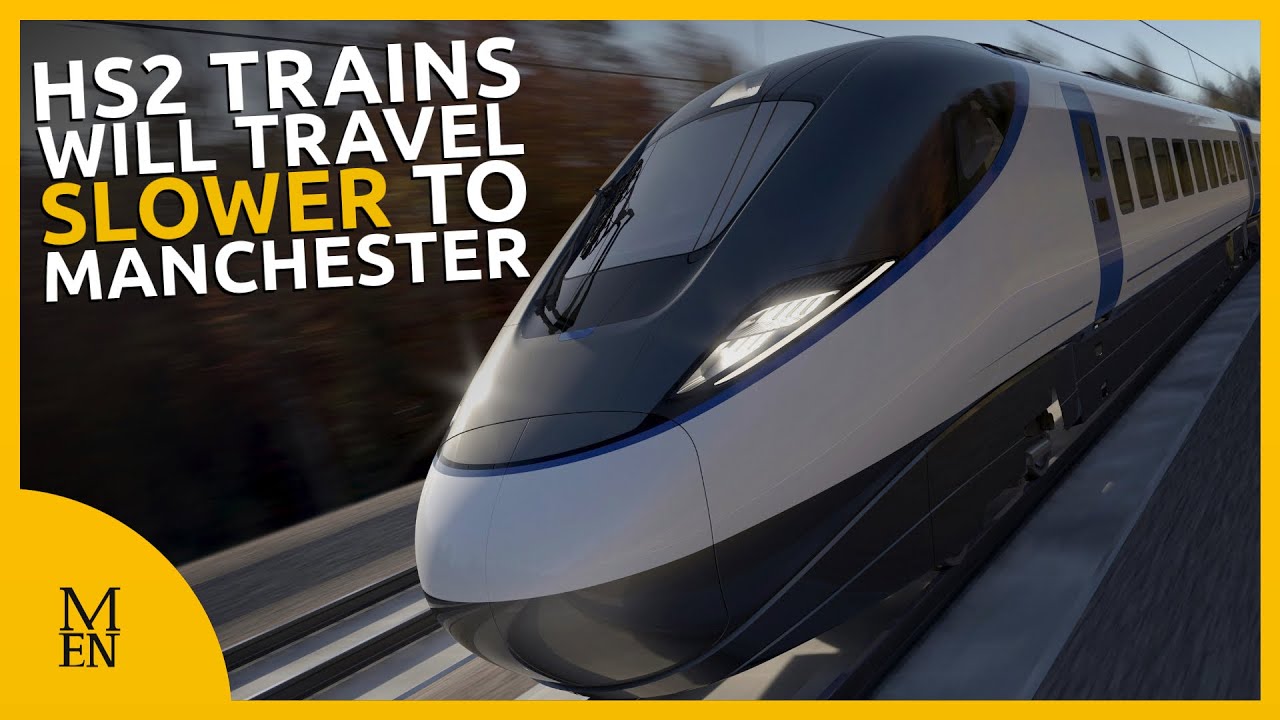 HS2 trains between London and Manchester will be SLOWER and have fewer ...