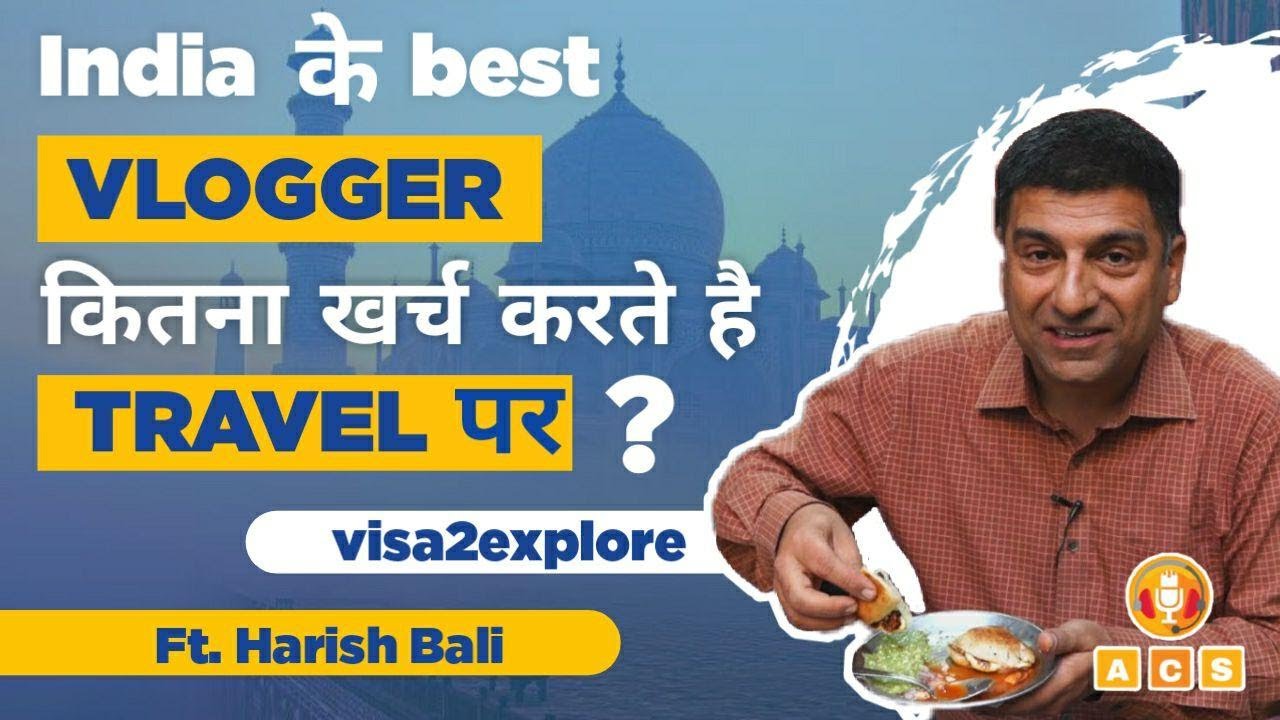 Harish Bali on Shooting Travelling and Food | Visa to Explore | Ft ...