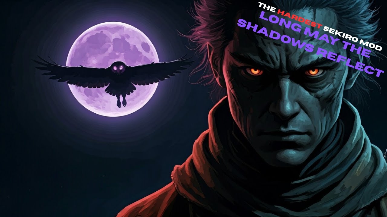 The HARDEST Sekiro Mods OWL(FATHER) EXPERIENCE || Long May The Shadows ...