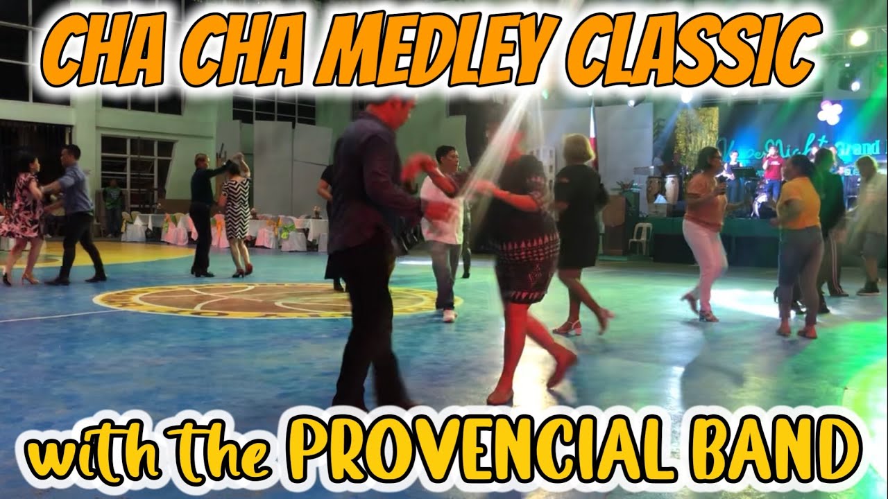 CHACHA MEDLEY CLASSIC WITH THE PROVENCIAL BAND - YouTube