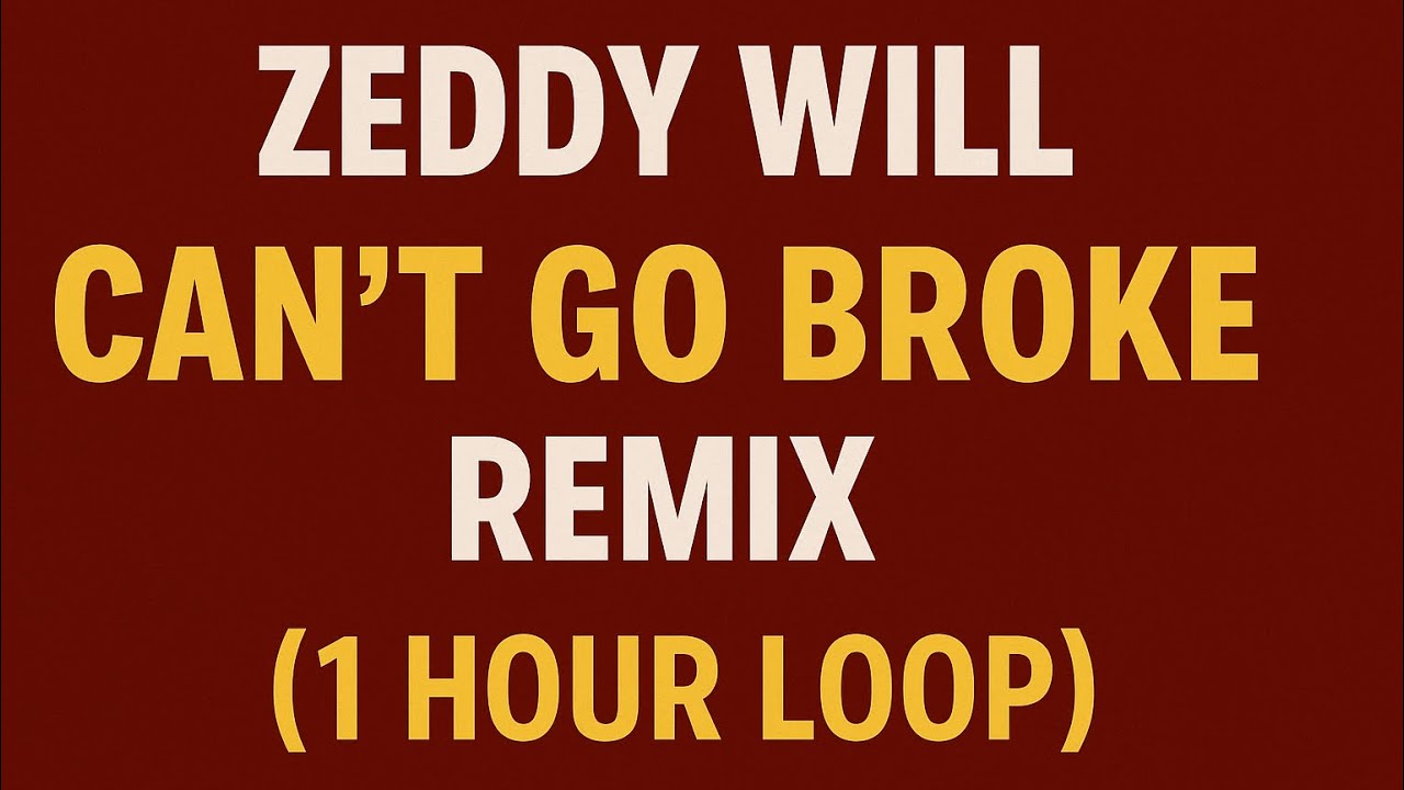 Zeddy Will - Can’t Go Broke (Remix) [1 Hour Loop] | re$ist’s wave - YouTube