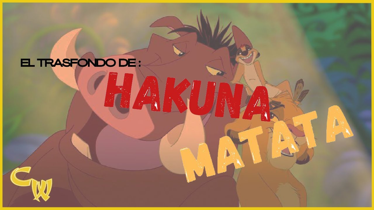 Curiosidades: HAKUNA MATATA un estilo de vida | ConWei - YouTube