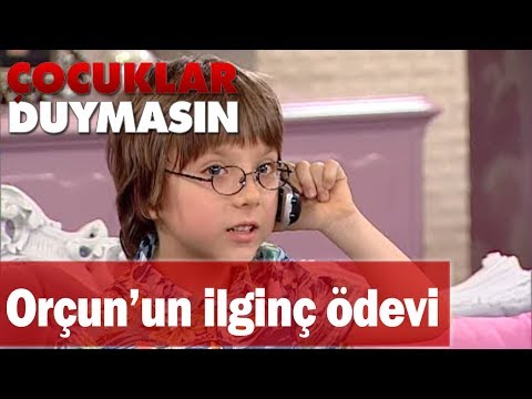 Orçun'un ilginç ödevi - Çocuklar Duymasın
