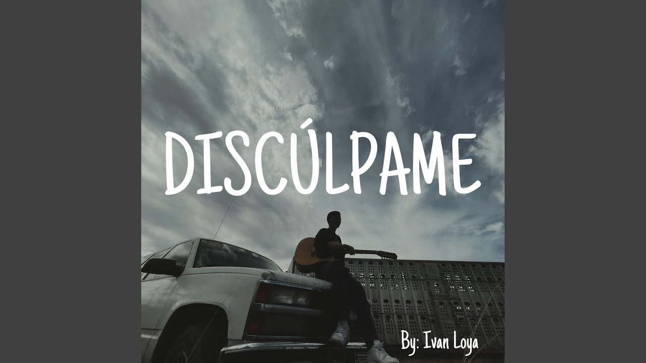 Disculpame - YouTube