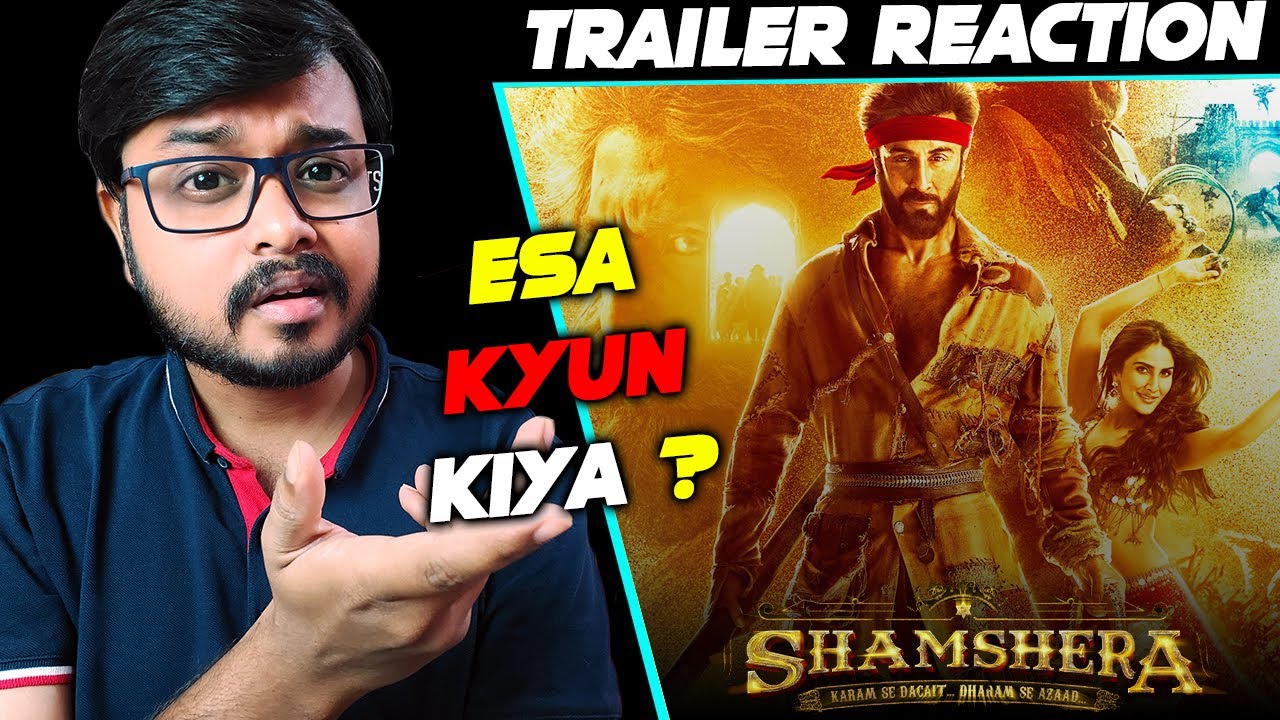 Shamshera Trailer Reaction & Review | Ranbir Kapoor | Sanjay Dutt - YouTube
