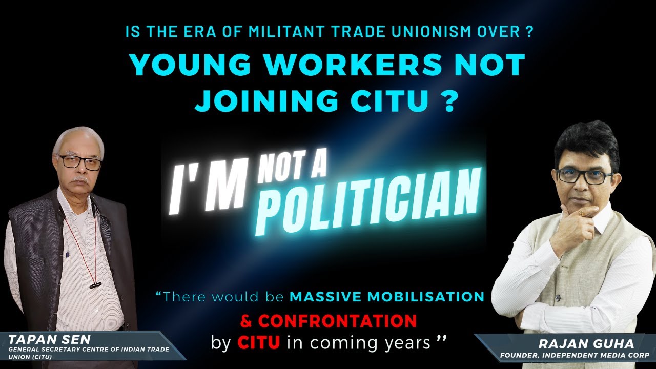 Regime of militant trade union over? CITU General Secretary gets vocal ...