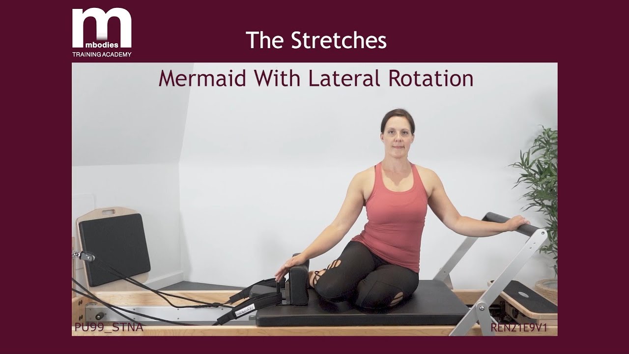 Mermaid With Lateral Rotation : Pilates Reformer Stretch - YouTube
