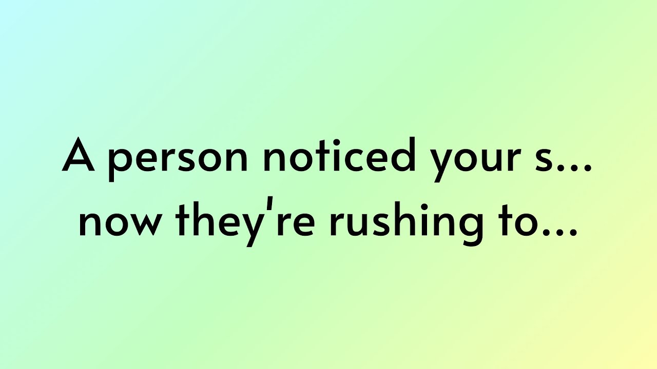 God message today | A person noticed your s... now they're rushing to ...