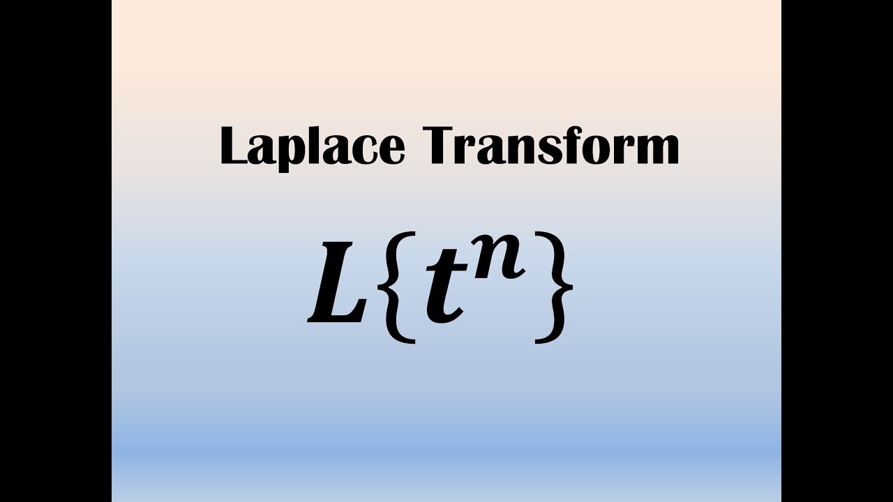 Laplace Transform of t^n - YouTube