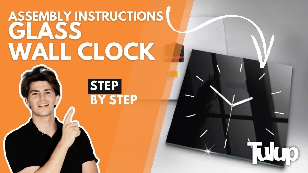 Glass Clock Assembly Instructions : Step by Step | Wall Clock Installation | Tulup.co.uk - YouTube