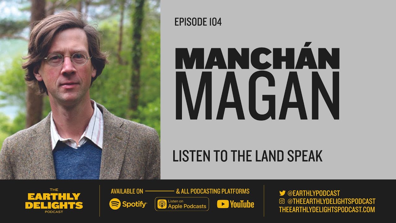 #104: Manchán Magan - Listen To The Land Speak - YouTube