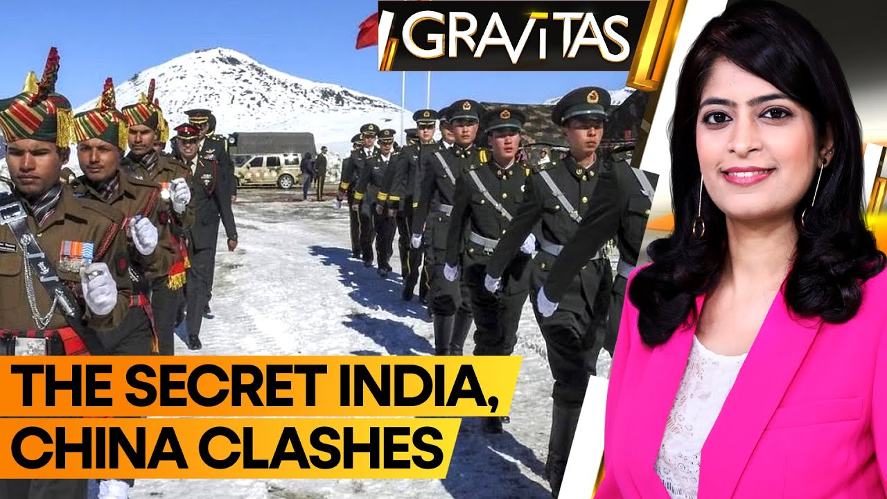 Gravitas: India, China clashed twice near LAC after 2020 Galwan ...
