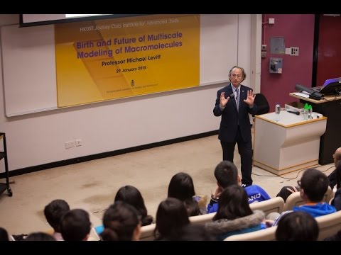 IAS Nobel Lecture & Inaugural Lecture for CSB: Prof Michael Levitt (27 ...