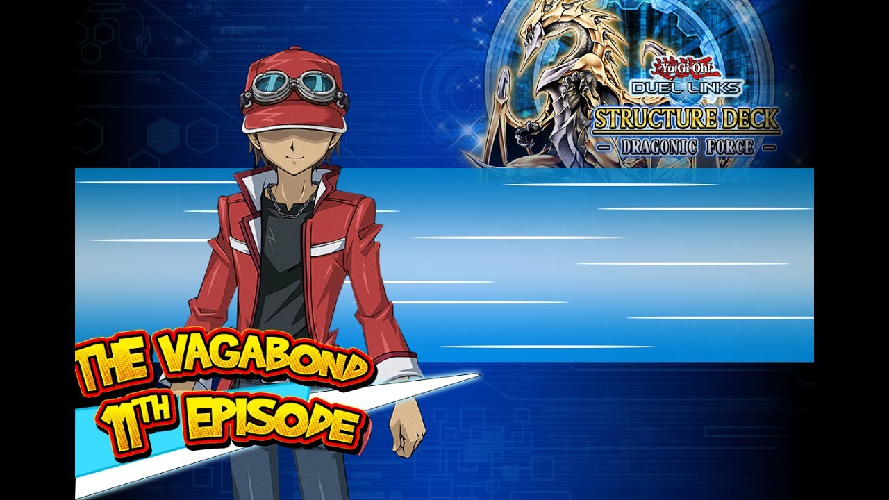 Yu-Gi-Oh! Duel Links Episode 11 - Dueling Agianst The Vagabond - YouTube