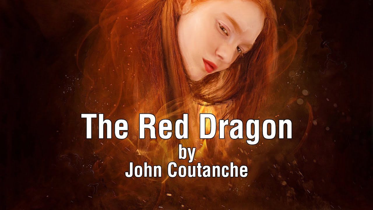 10 The Red Dragon by John Coutanche - YouTube