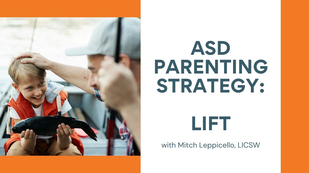 ASD Parenting Strategy: LIFT - YouTube