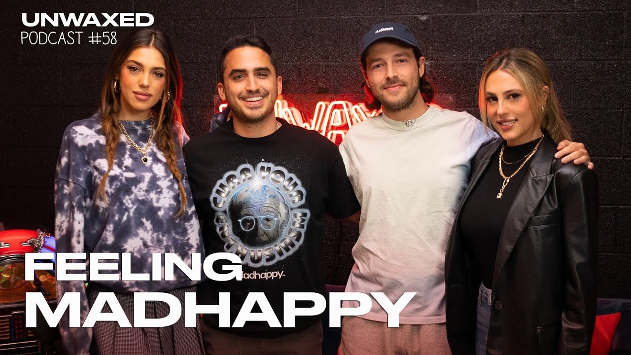Feeling Madhappy Episode 58 Unwaxed Podcast Youtube 4056
