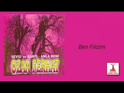 Ozan Ferhat - Ben Filizim