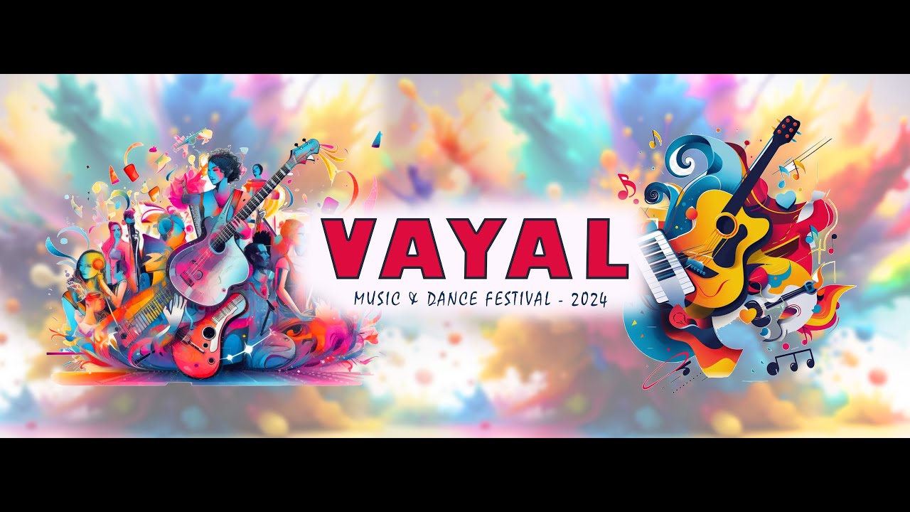 VAYAL Music & Dance Festival - 2024 - YouTube
