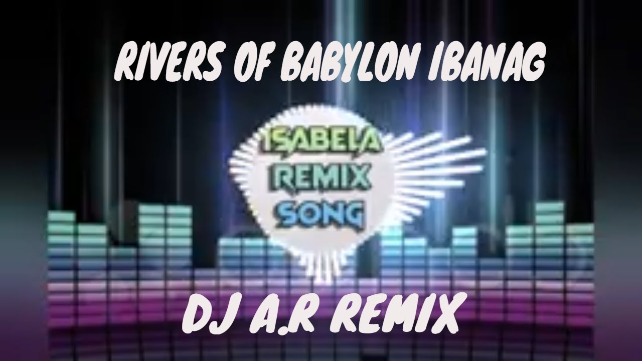 BABYLON IBANAG REMIX | DJ A.R REMIX | ISABELA REMIX SONGS - YouTube