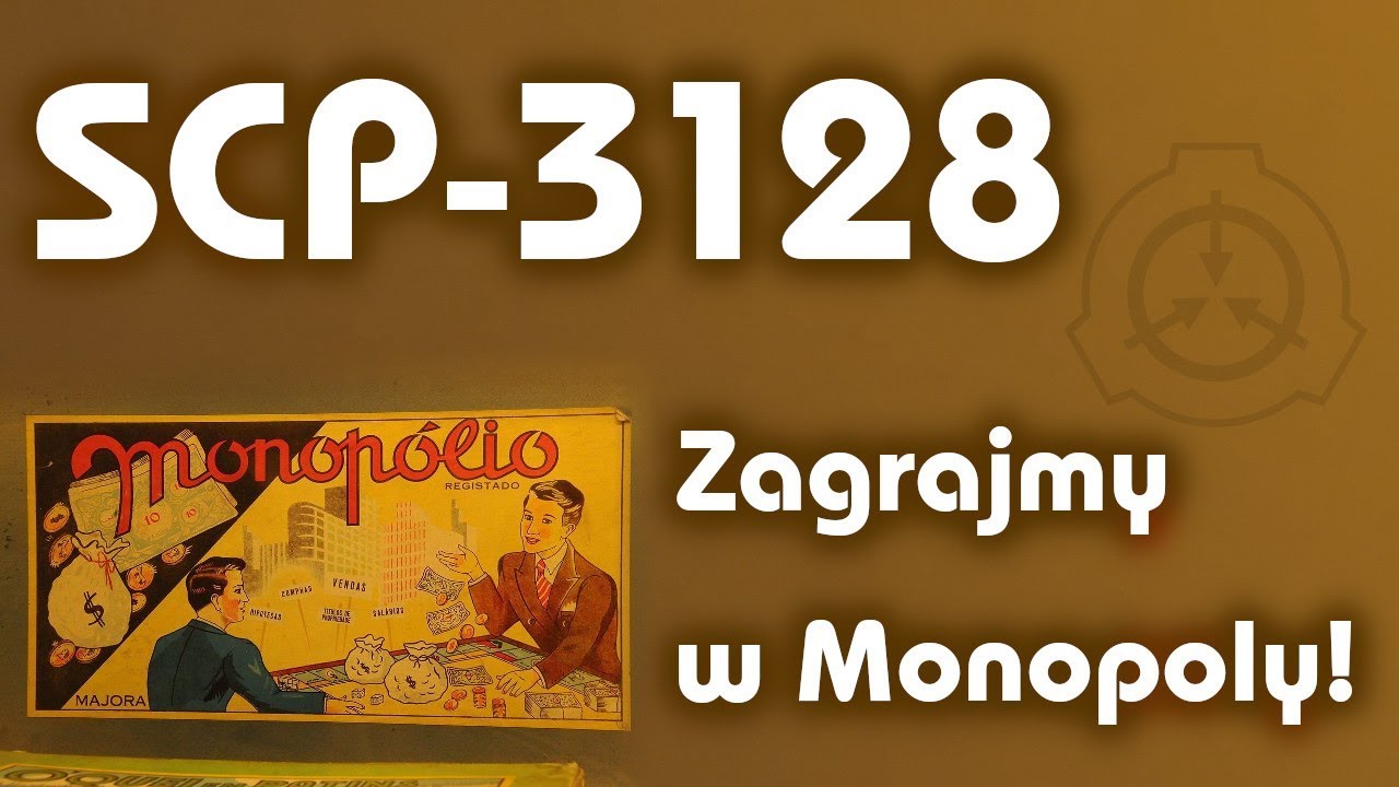 SCP-3128 - Zagrajmy w Monopoly! - YouTube
