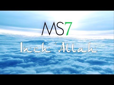 MS7 - Inch'Allah (Clip officiel)