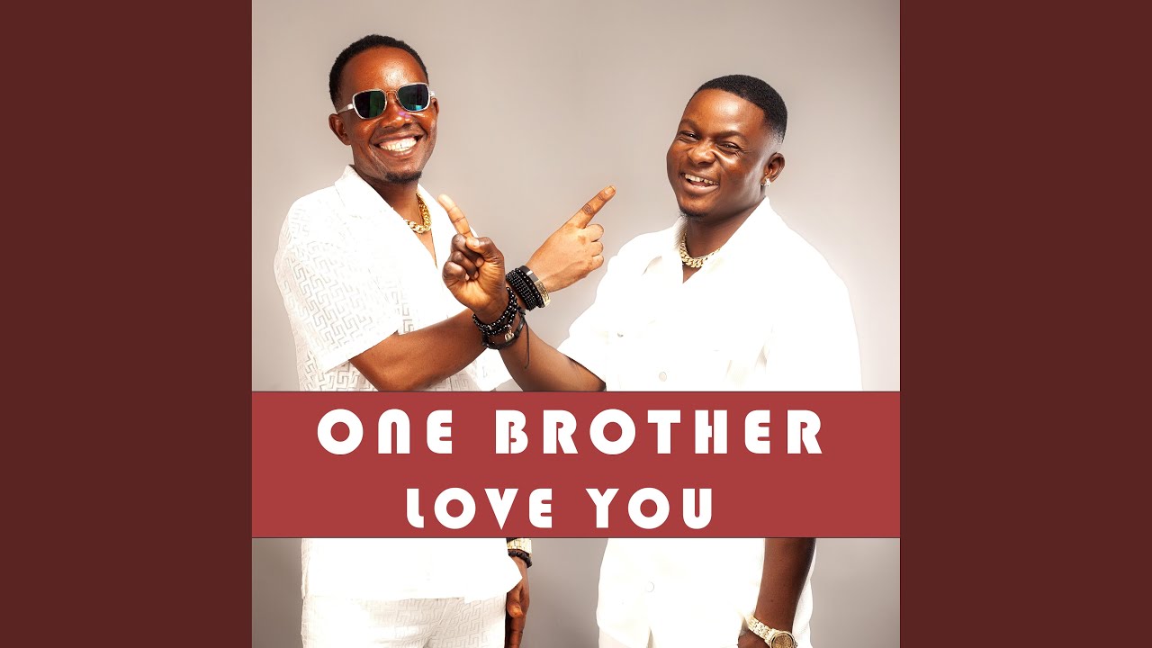 love you - One brother - YouTube