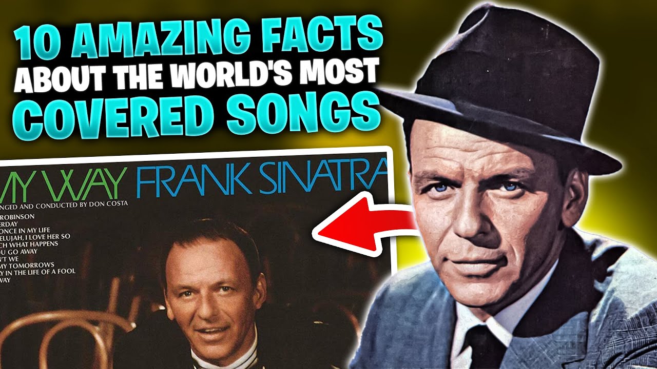 Top 10 Amazing Facts About The World's Most Covered Songs - YouTube