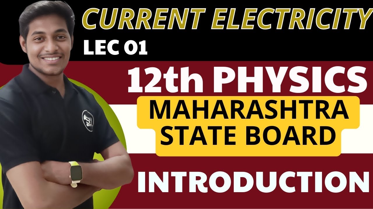 LEC 01|12 th | CURRENT ELECTRICITY | MHT-CET PHYSICS | THE SM ACADEMY ...