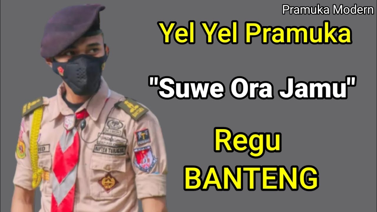 YEL YEL PRAMUKA REGU BANTENG LAGU SUWE ORA JAMU - YouTube