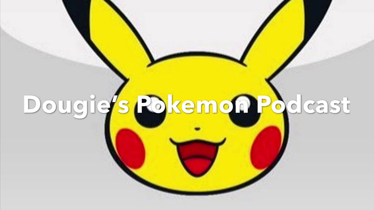 Dougie’s Pokémon Podcast - YouTube
