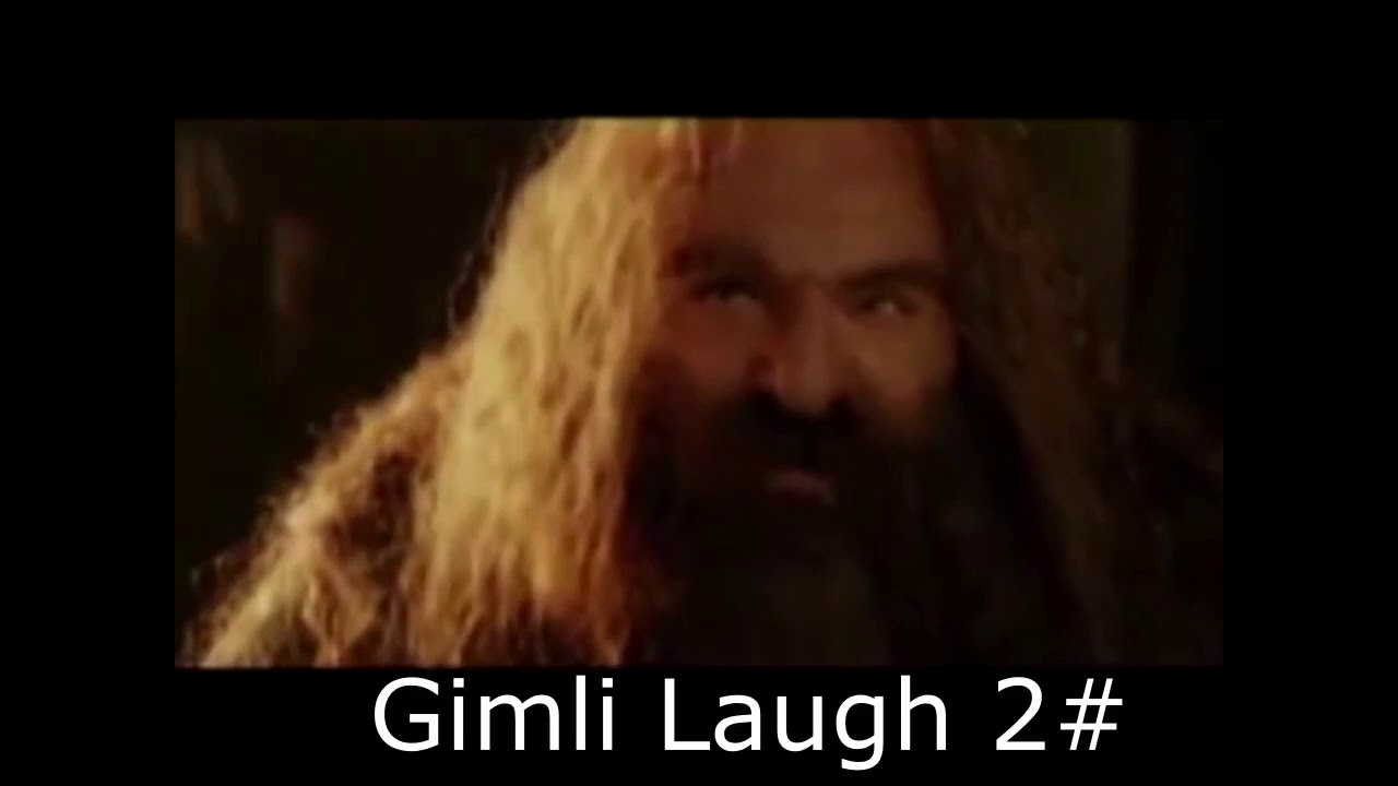 Daily Gimli Laugh 2# - YouTube