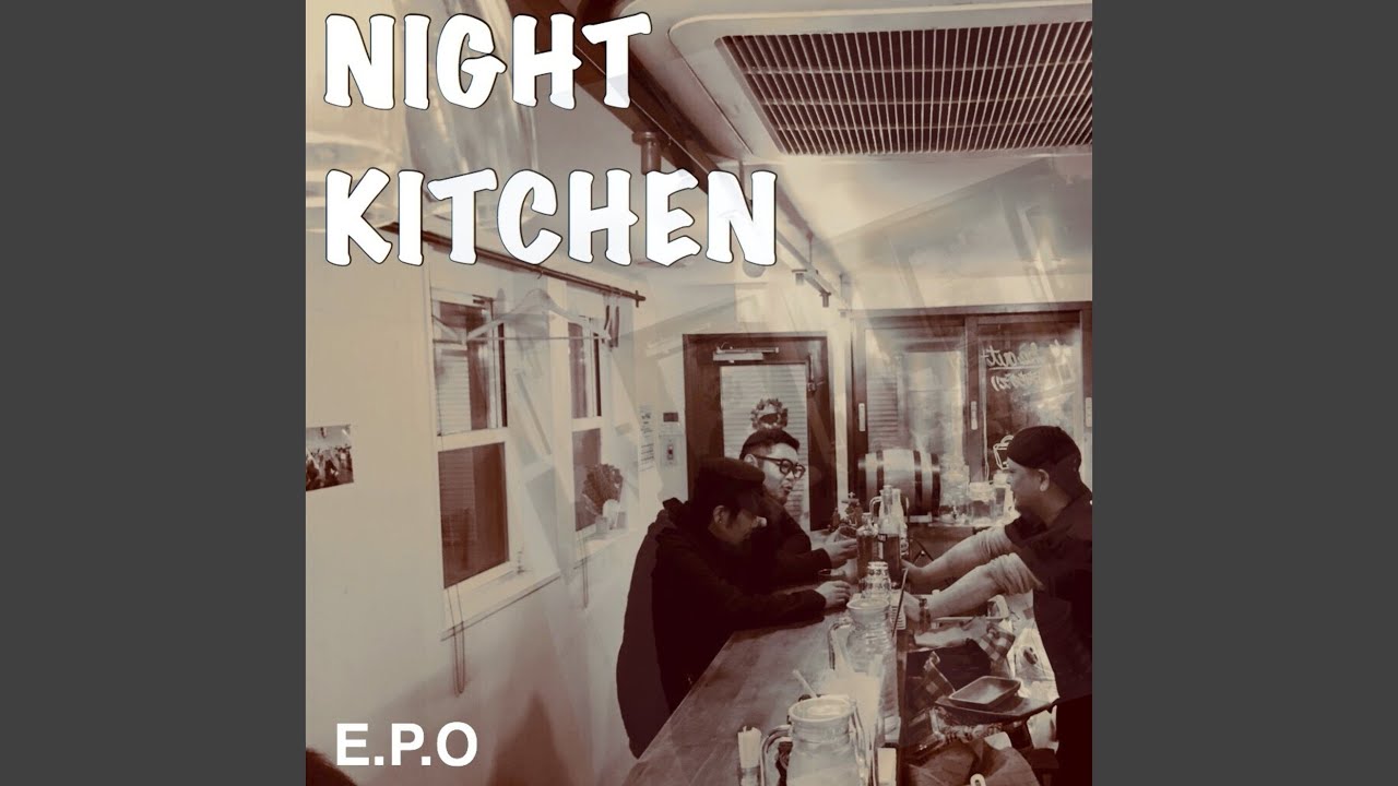 NIGHT KITCHEN - YouTube