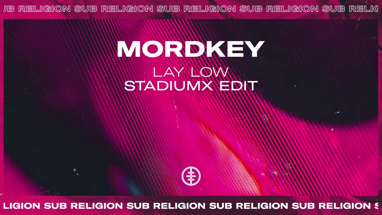 Mordkey - Lay Low (Stadiumx Edit) - YouTube Music