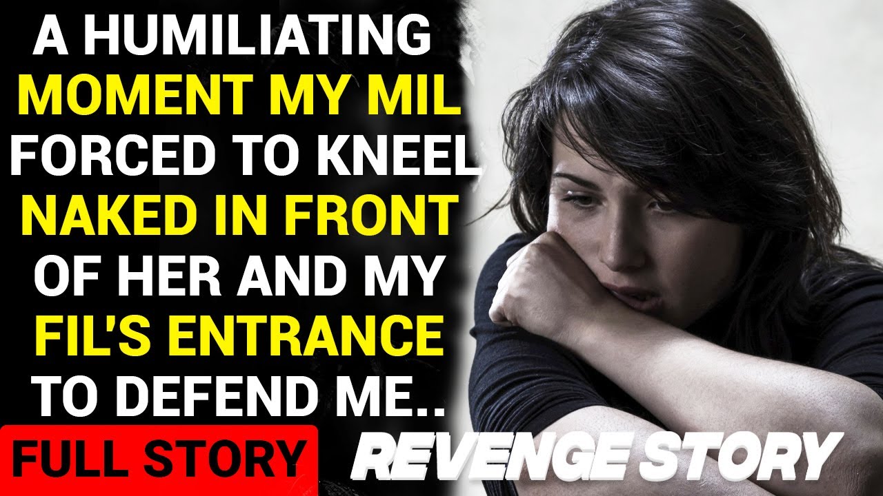 A Humiliating Moment My Mil Forced To Kneel Naked In Front Of Her. And My Fil's Unexpected ...