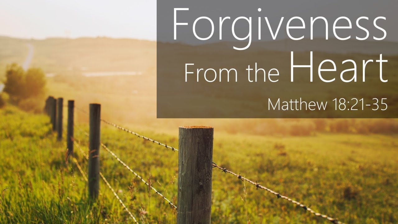 Forgiveness From the Heart (Matthew 18:21-35) - YouTube