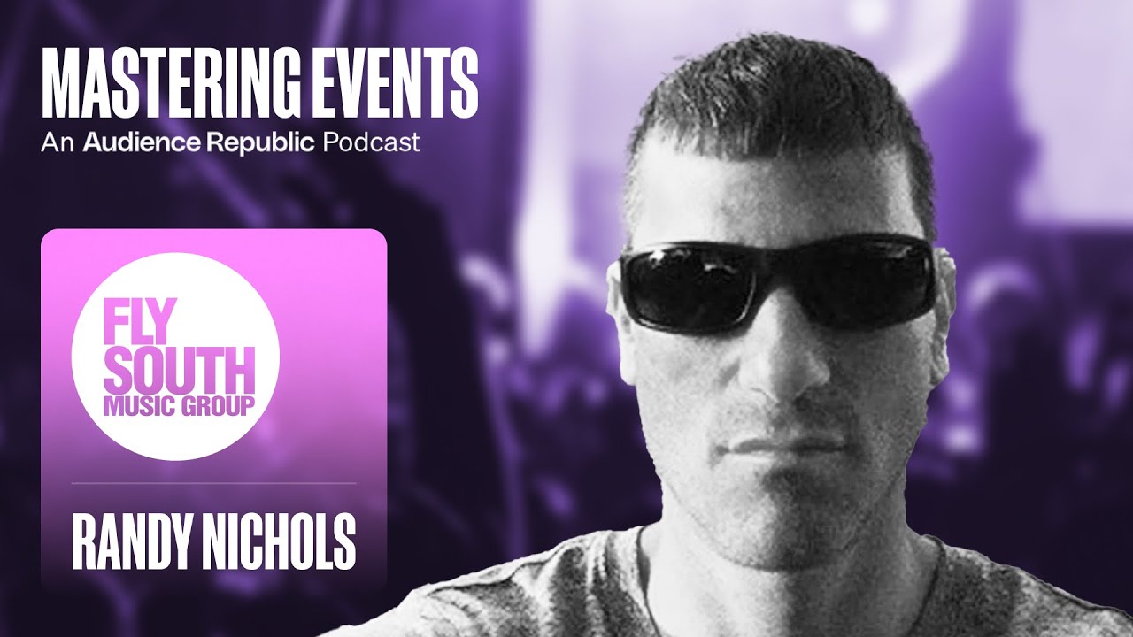 Mastering Events Podcast #23: Randy Nichols (Fly South Music Group ...