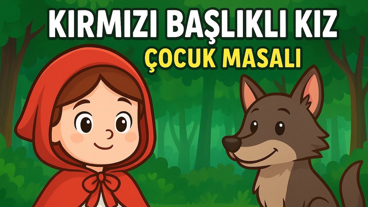 “Kırmızı Başlıklı Kız – Ormanda Büyük Macera! (Çocuklar İçin Masal ...